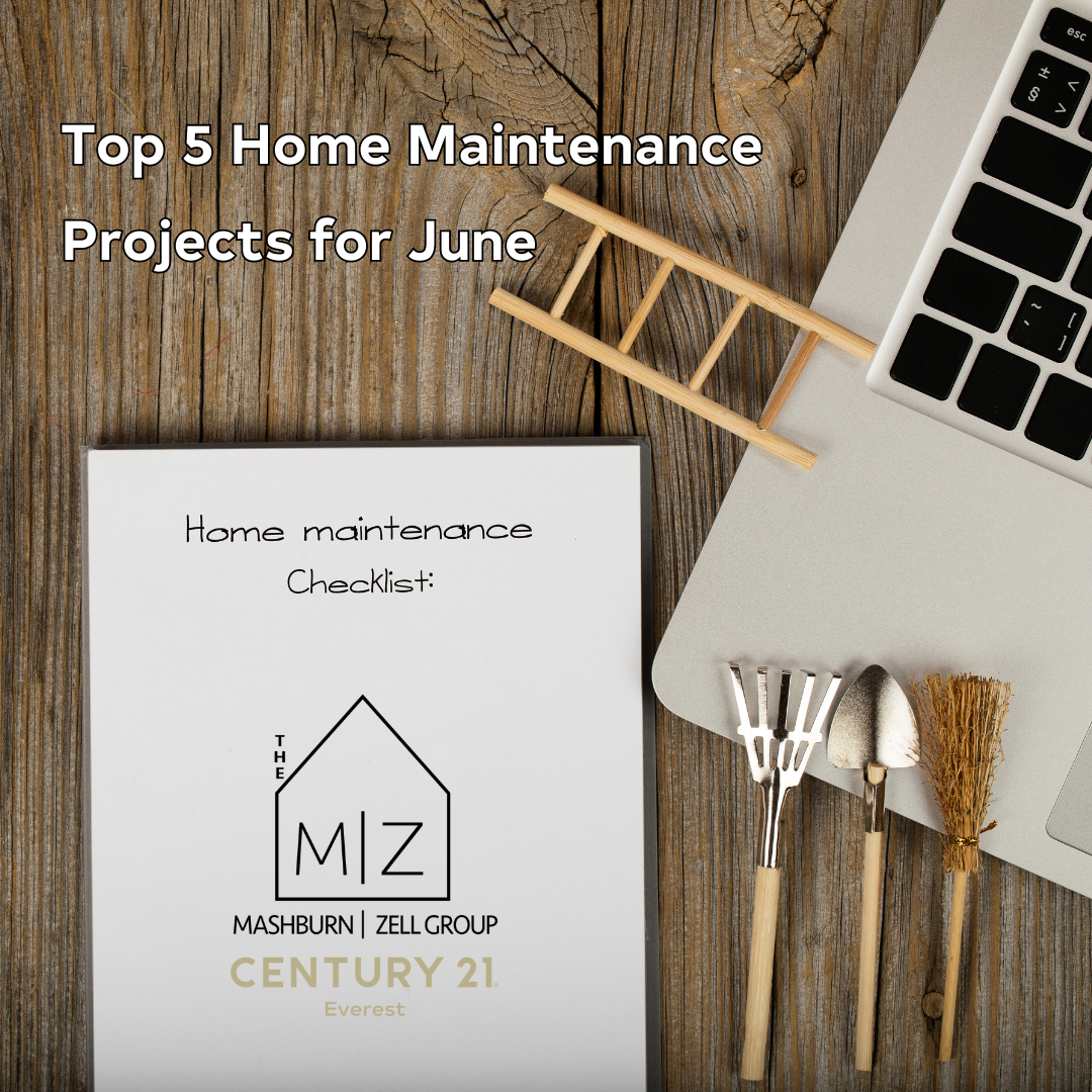 Top 5 Home Maintenance Projects for June: – Mashburn Zell Group | Real